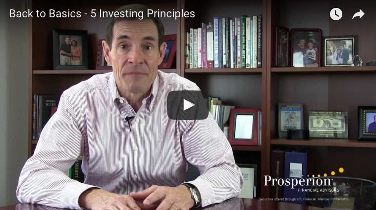 Back to Basics - 5 Investing Principles | Prosperion Financial Advisors